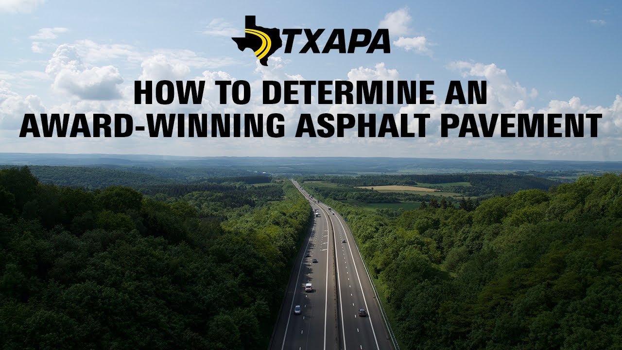 How to Determine an Award-Winning Asphalt Pavement - Texas Asphalt ...