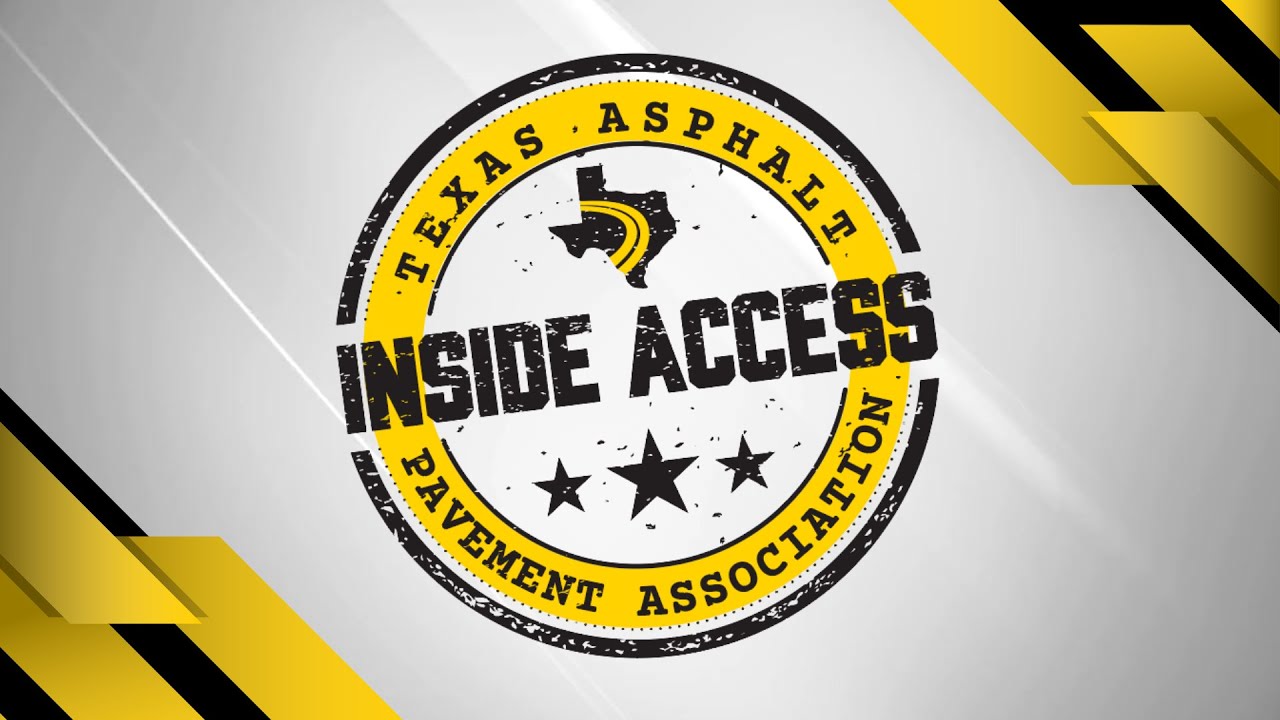 Inside Access June 2025 - Texas Asphalt Pavement Association